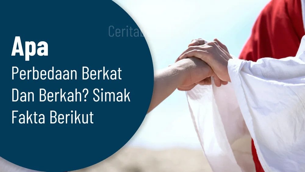 Apa Perbedaan Berkat dan Berkah? Simak Fakta Berikut
